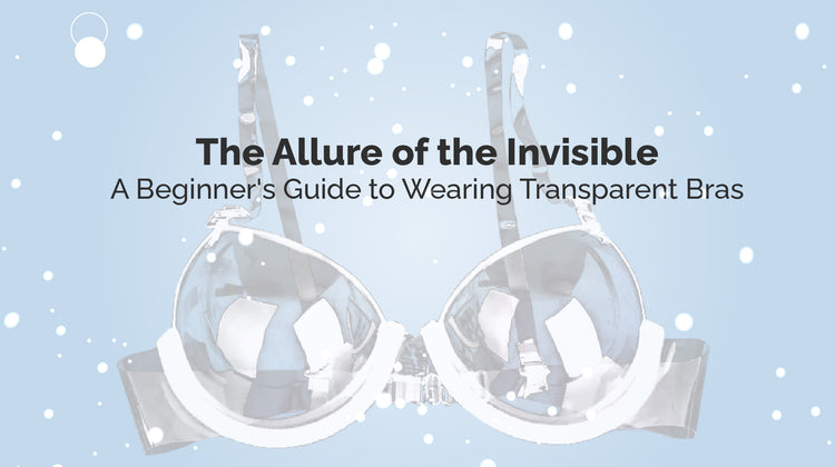 A Beginners Guide to Wearing Transparent Bra's – INKURV | Bras and ...